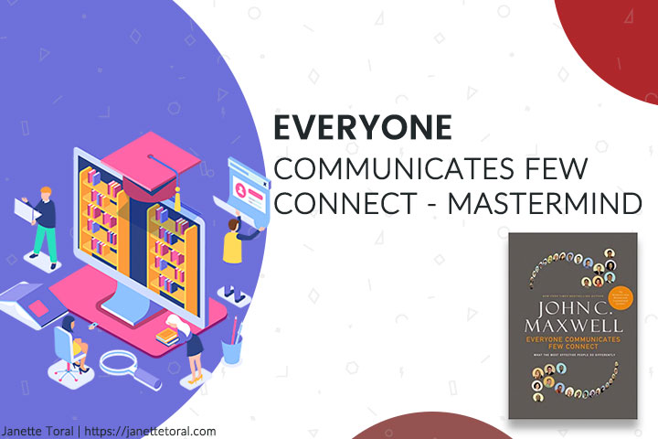Everyone Communicates Few Connect (Mastermind) - Janette Toral - E ...