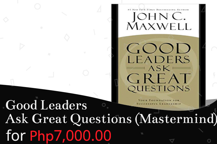 Good Leaders Ask Great Questions (Mastermind) - Janette Toral - E ... Good Leaders Ask Great Questions (Mastermind) - Janette Toral - E ...