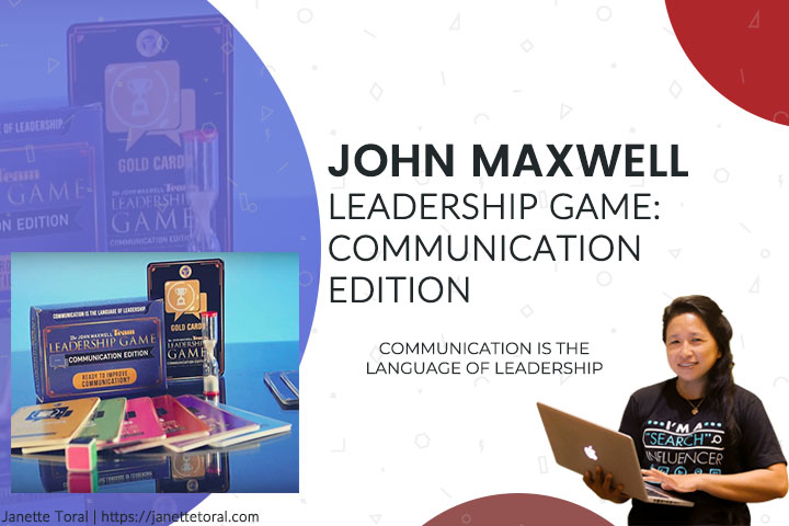 John Maxwell Leadership Game: Communication Edition - Janette Toral - E ...